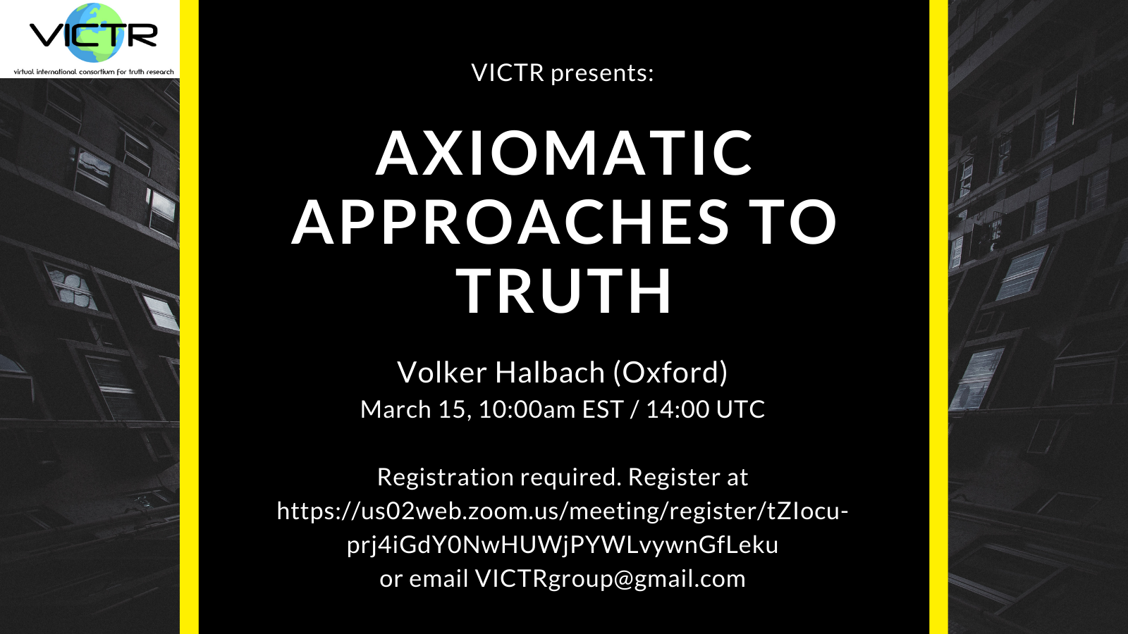 VICTR Presents: Volker Halbach, "Axiomatic Approaches to Truth" | The ...